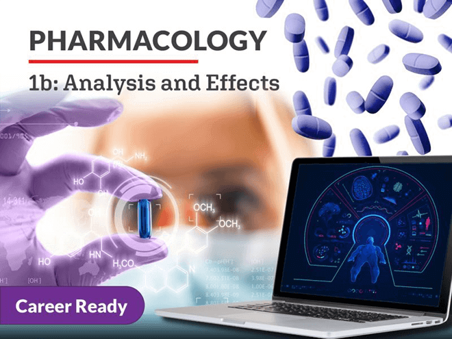 Pharmacology 1b: Analysis and Effects - eLearning Academy